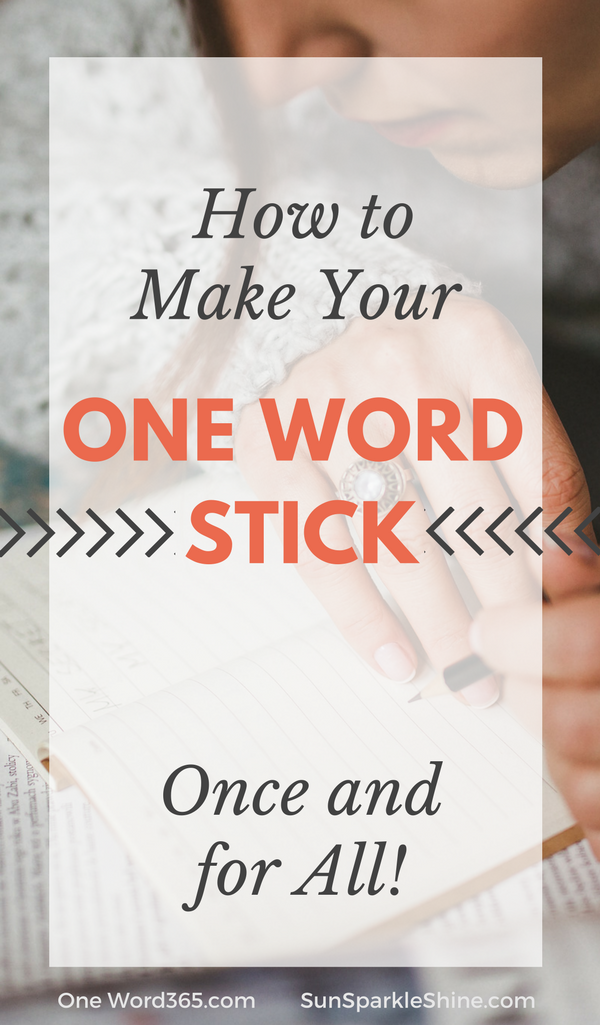 How to Make Your One Word Stick -- Once and For All • One Word 365 ...
